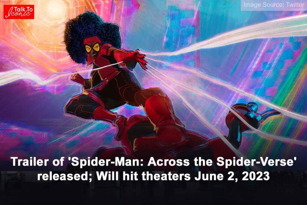Trailer of 'Spider-Man: Across the Spider-Verse' released; Will hit ...